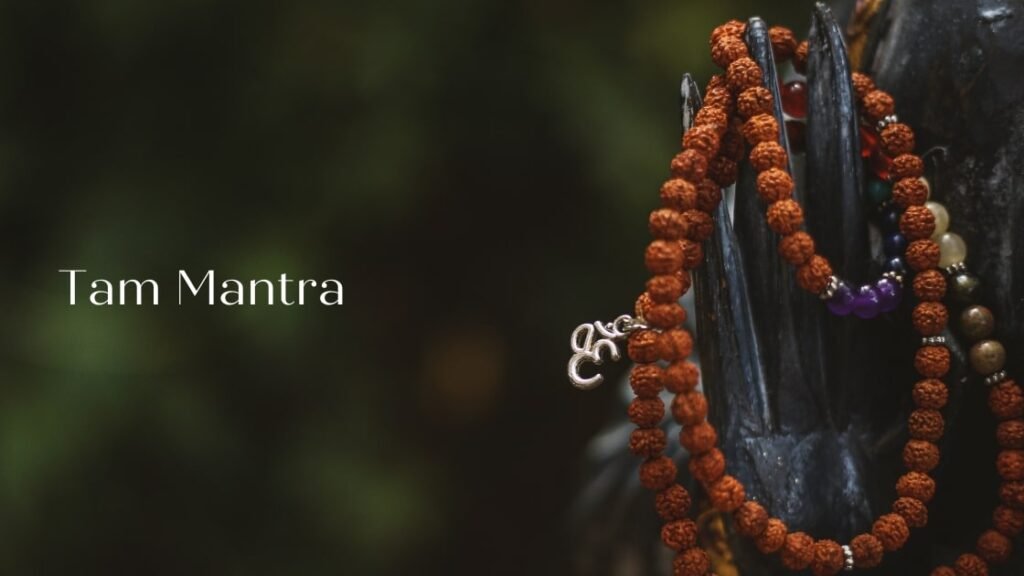 Tam Mantra Benefits | How To Chant For Effective Results