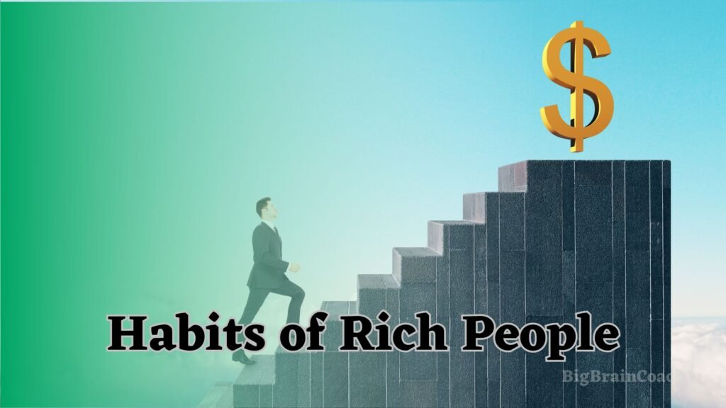 10 Powerful Habits Of Rich People In The World