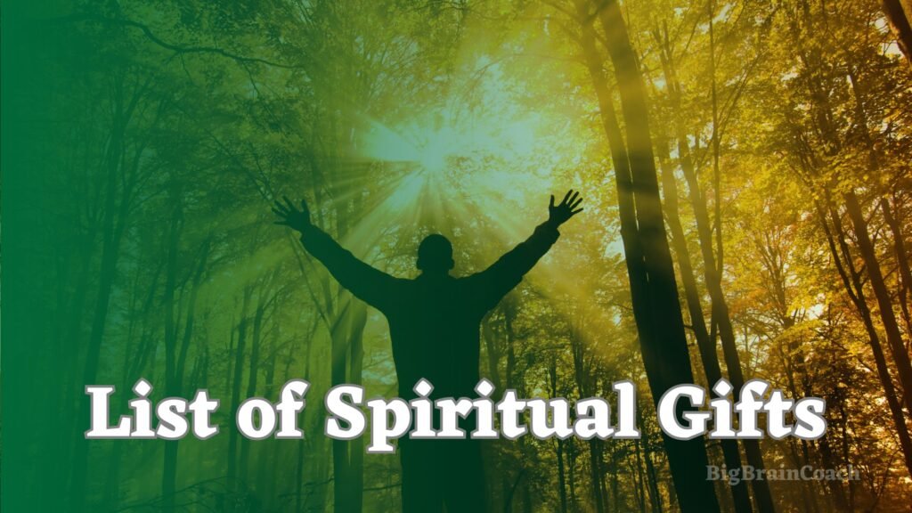 Complete List Of Spiritual Gifts In The Bible – BigBrainCoach