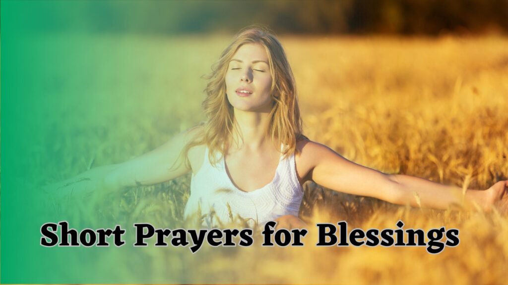 7+ Powerful Short Prayers For Blessings