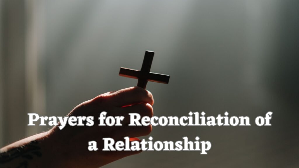 7 Powerful Prayers For Reconciliation Of A Relationship