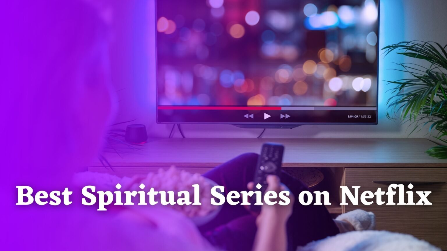 7 Best Spiritual Series On Netflix- BigBrainCoach