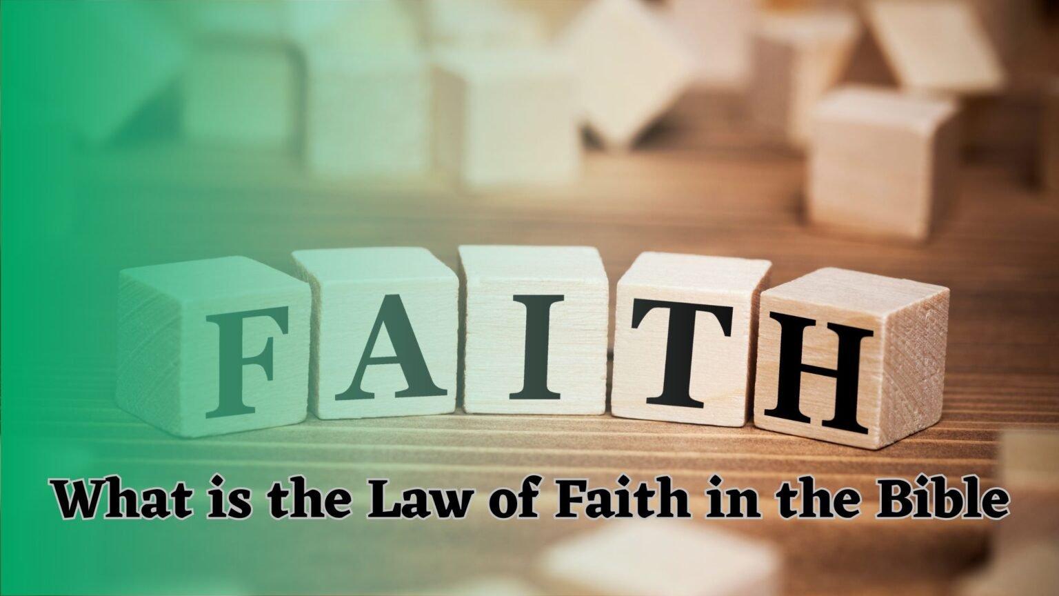 What Is The Law Of Faith In The Bible?